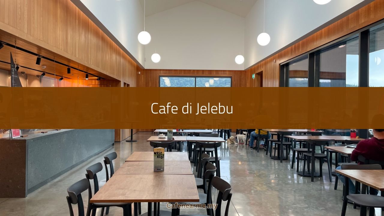 √ 10 Best Cafe di Jelebu (Terkini 2025)