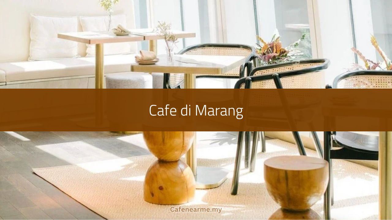 √ 10 Best Cafe di Marang (Terkini 2024)