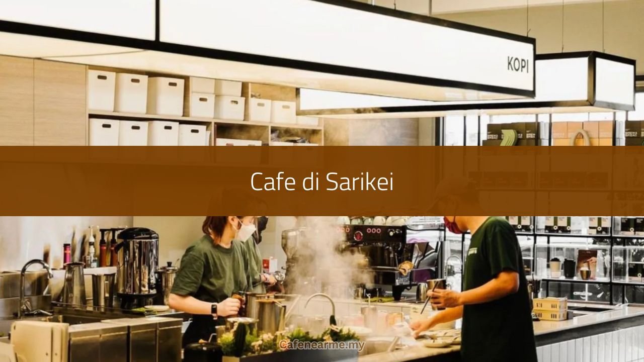 √ 10 Best Cafe di Sarikei (Terkini 2025)
