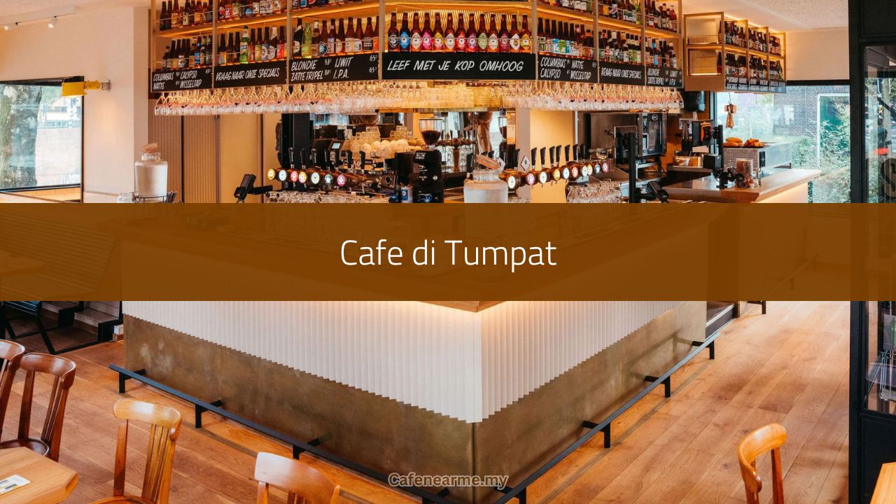 √ 10 Best Cafe di Tumpat (Terkini 2024)