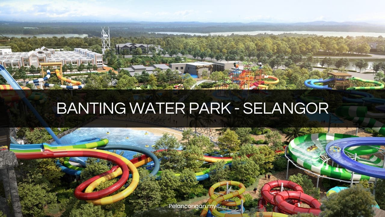 √ BANTING WATER PARK: Tarikan, Aktiviti, Harga Tiket 2024