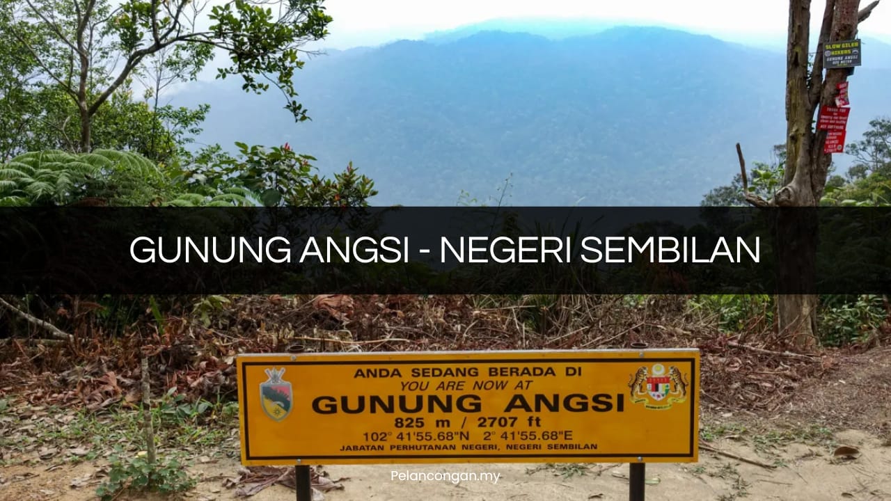 √ GUNUNG ANGSI: Tarikan, Aktiviti, Harga Tiket 2024
