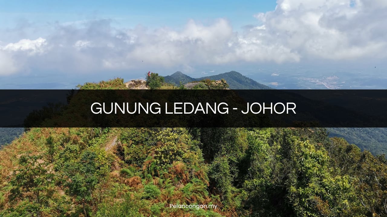 √ GUNUNG LEDANG: Tarikan, Aktiviti, Harga Tiket 2024