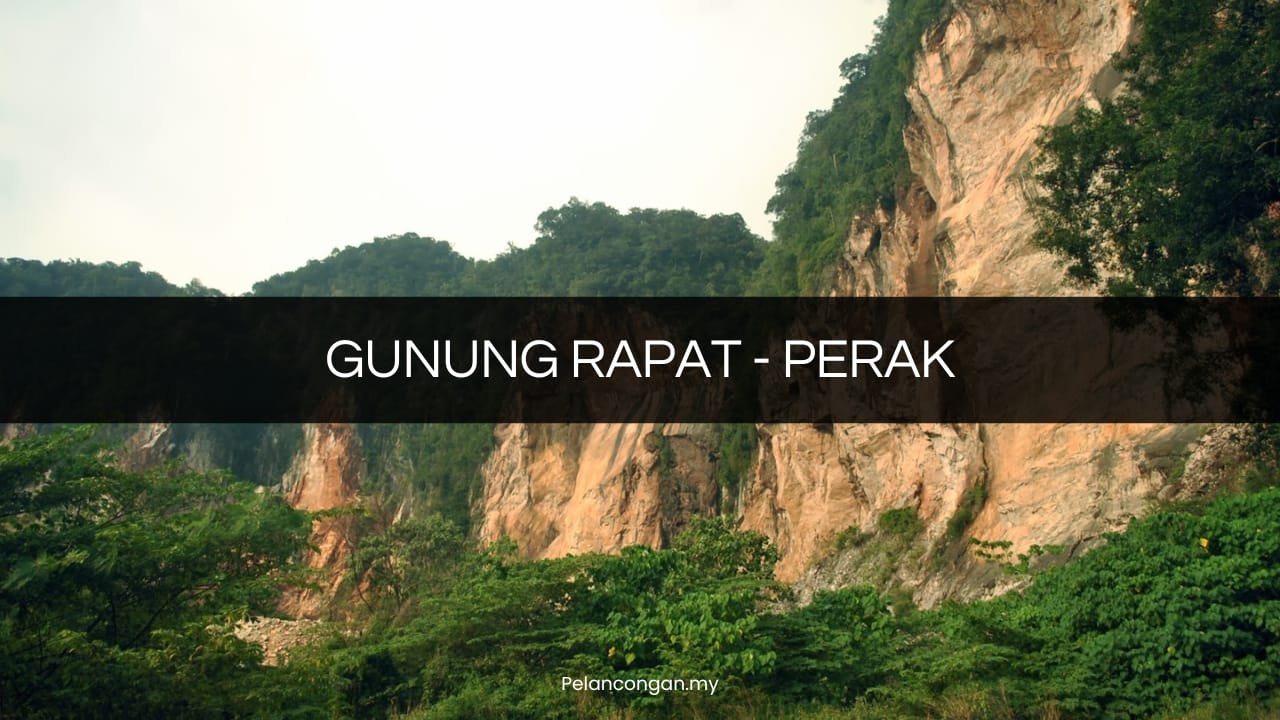 √ GUNUNG RAPAT: Tarikan, Aktiviti, Harga Tiket 2025