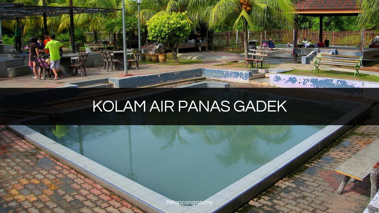 √ KOLAM AIR PANAS GADEK: Review & Harga Tiket 2024