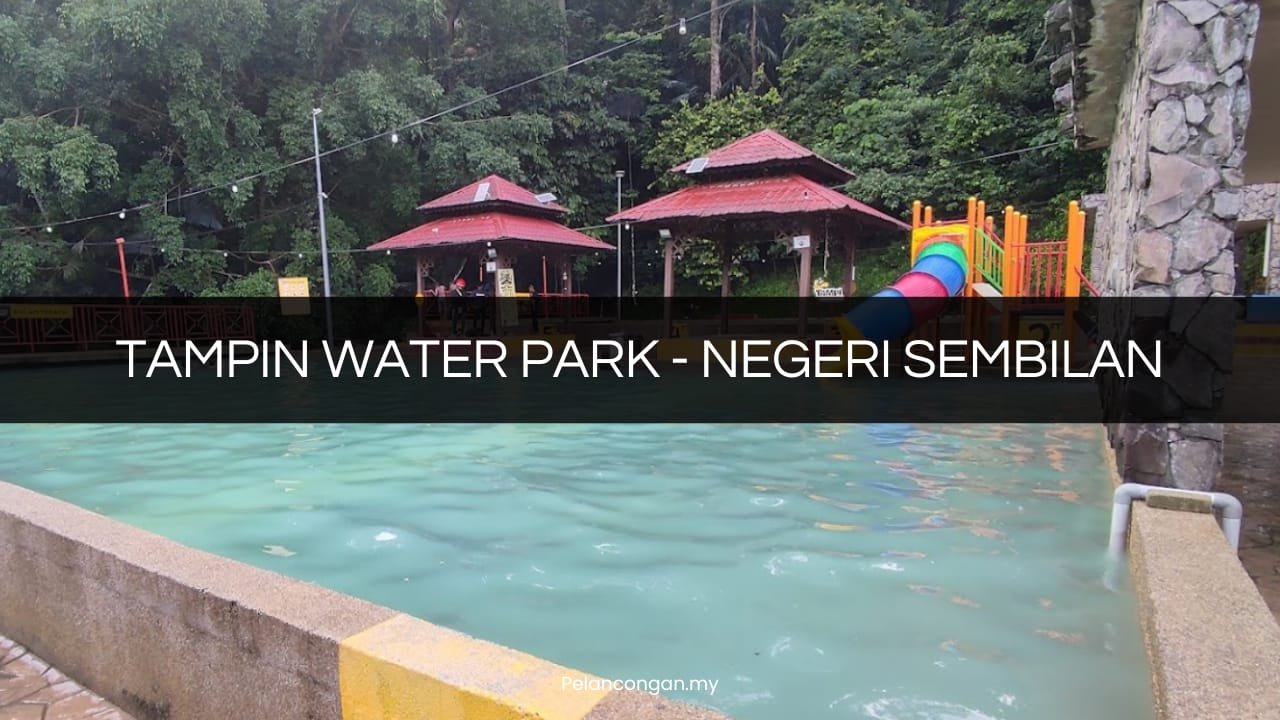 √ TAMPIN WATER PARK: Tarikan, Aktiviti, Harga Tiket 2025 - Pelancongan