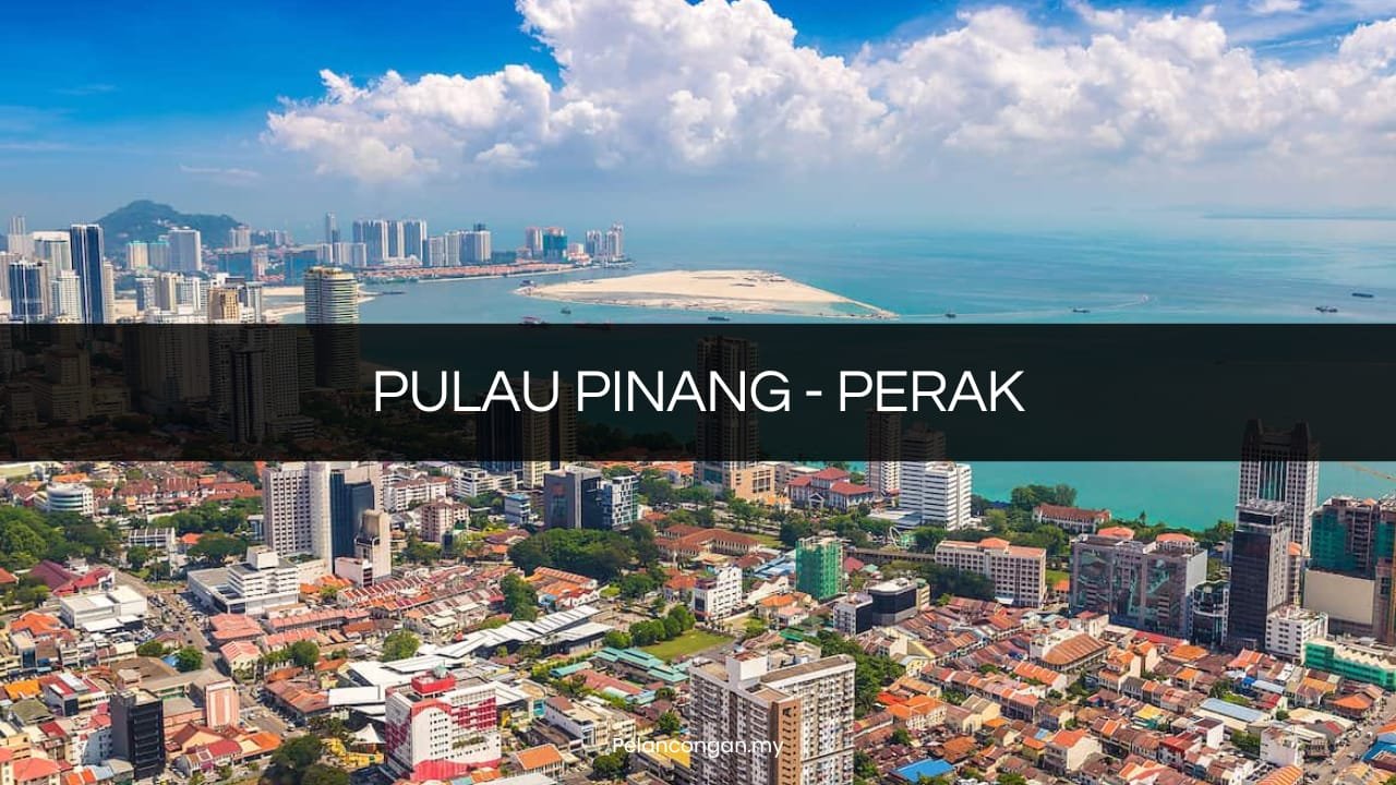 √ PULAU PINANG: Tarikan, Aktiviti, Menarik, Tips Melawat