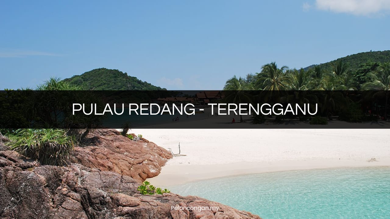 √ PULAU REDANG: Tarikan, Aktiviti, Harga Tiket 2025